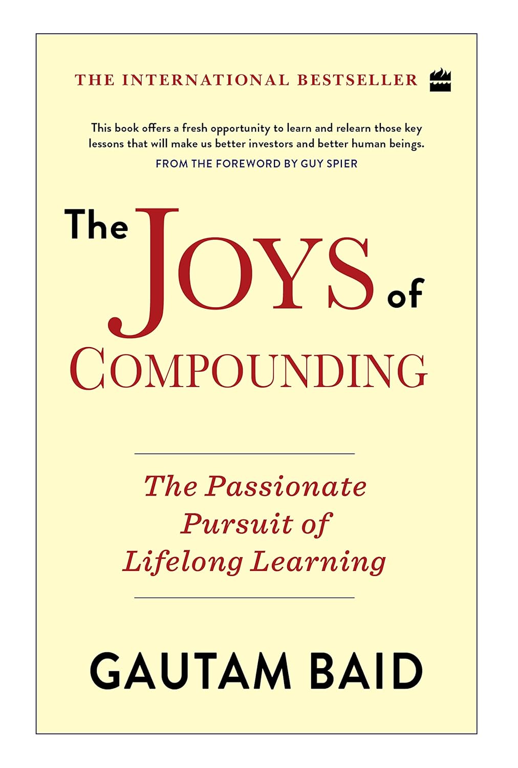 The Joys Of Compounding: The Passionate Pursuit of Lifelong Learning b ...