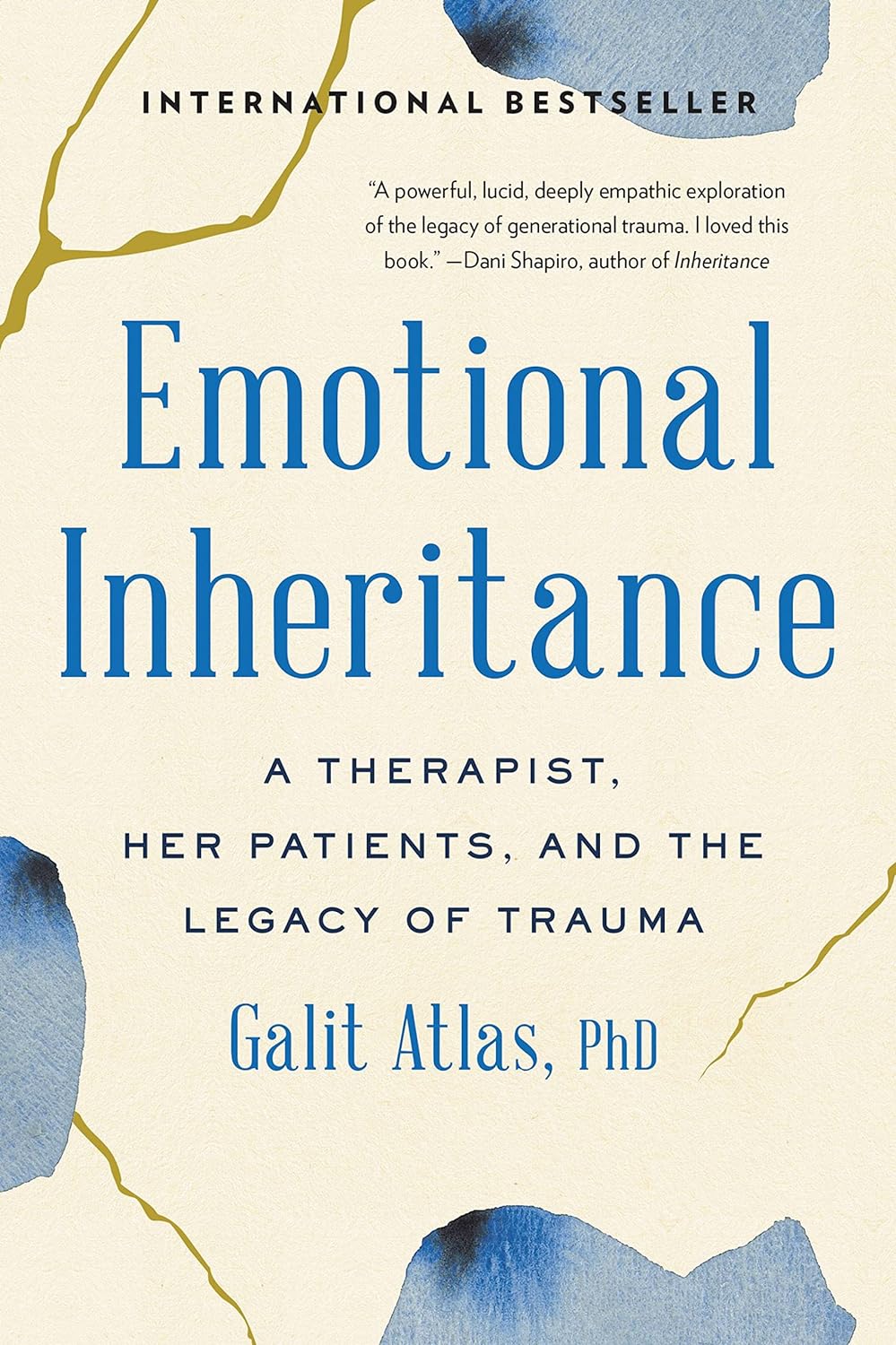 Emotional Inheritance: A Therapist, Her Patients, and the Legacy of Tr ...