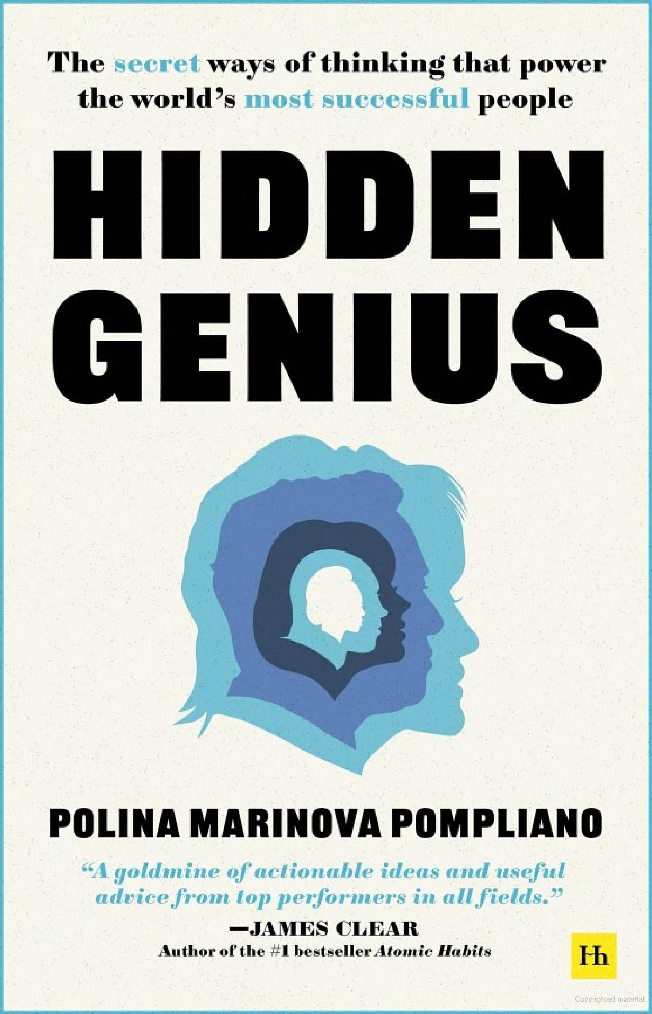 Hidden Genius: The Secret Ways of Thinking that Power the World's Most ...